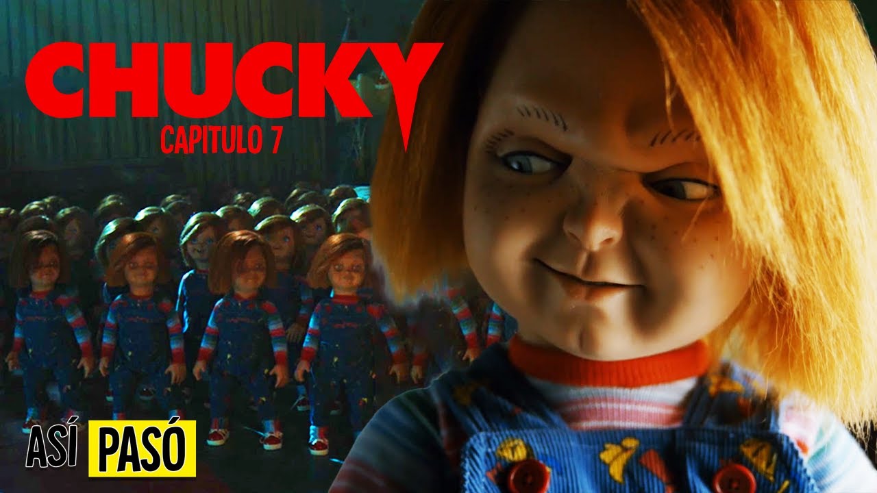 EL EJERCITO DE CHUCKYS! | CAPITULO 7 | RESUMEN EN 9 MINUTOS - YouTube