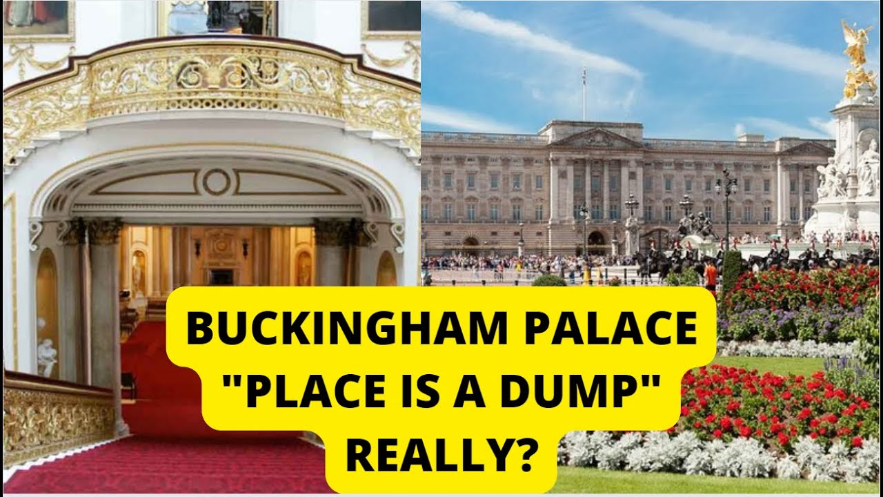 BUCKINGHAM PALACE - BRANDED A DUMP BY WHO? #royalfamily #britishroyals ...