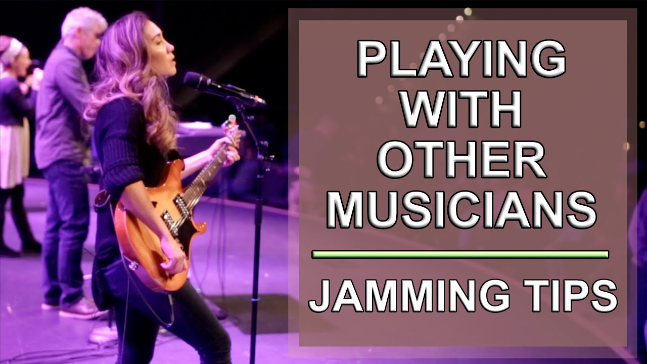 How to Play with Other Musicians - Practical Advice for Beginners and ...