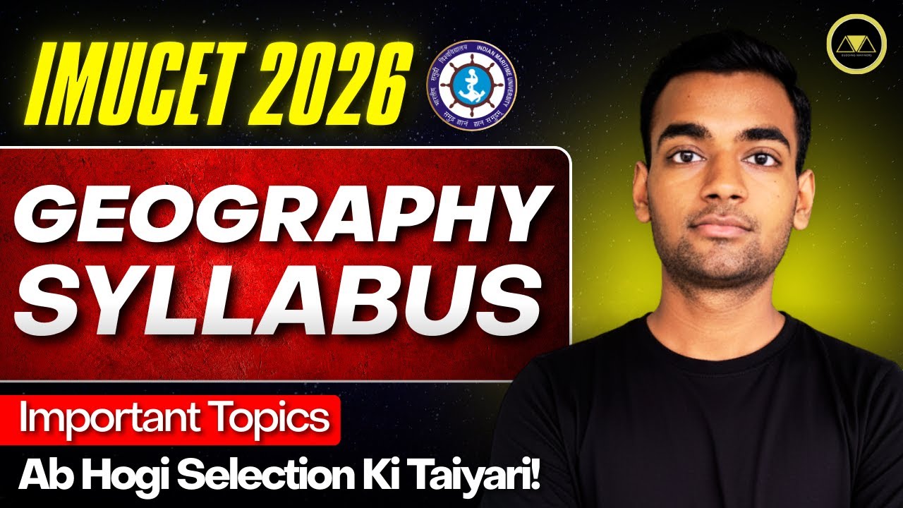 IMUCET 2026 Geography Syllabus | Important Topics & Chapters Discussion ...