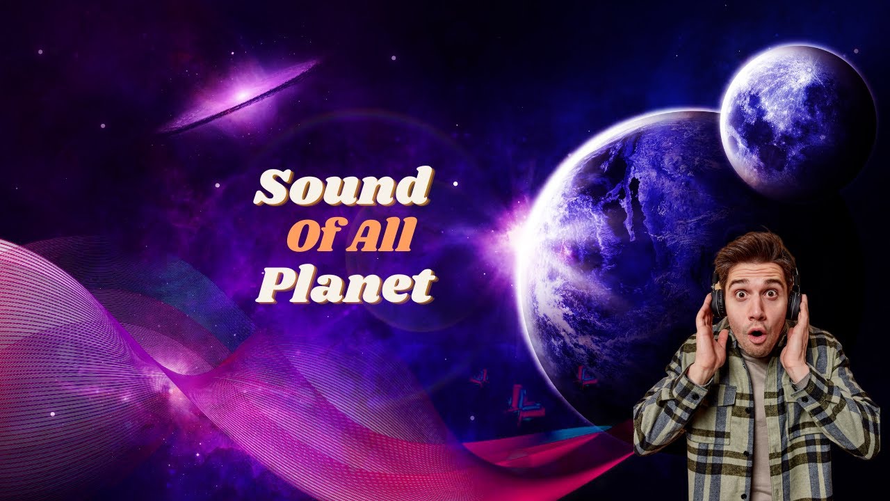 The Solar System || All Planet Sound From Space || Sound Of Universe ...