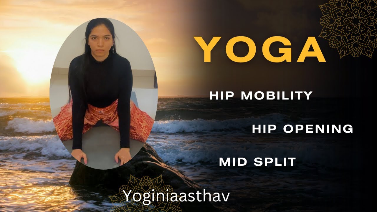Yoga for Hip mobility & split movement - YouTube