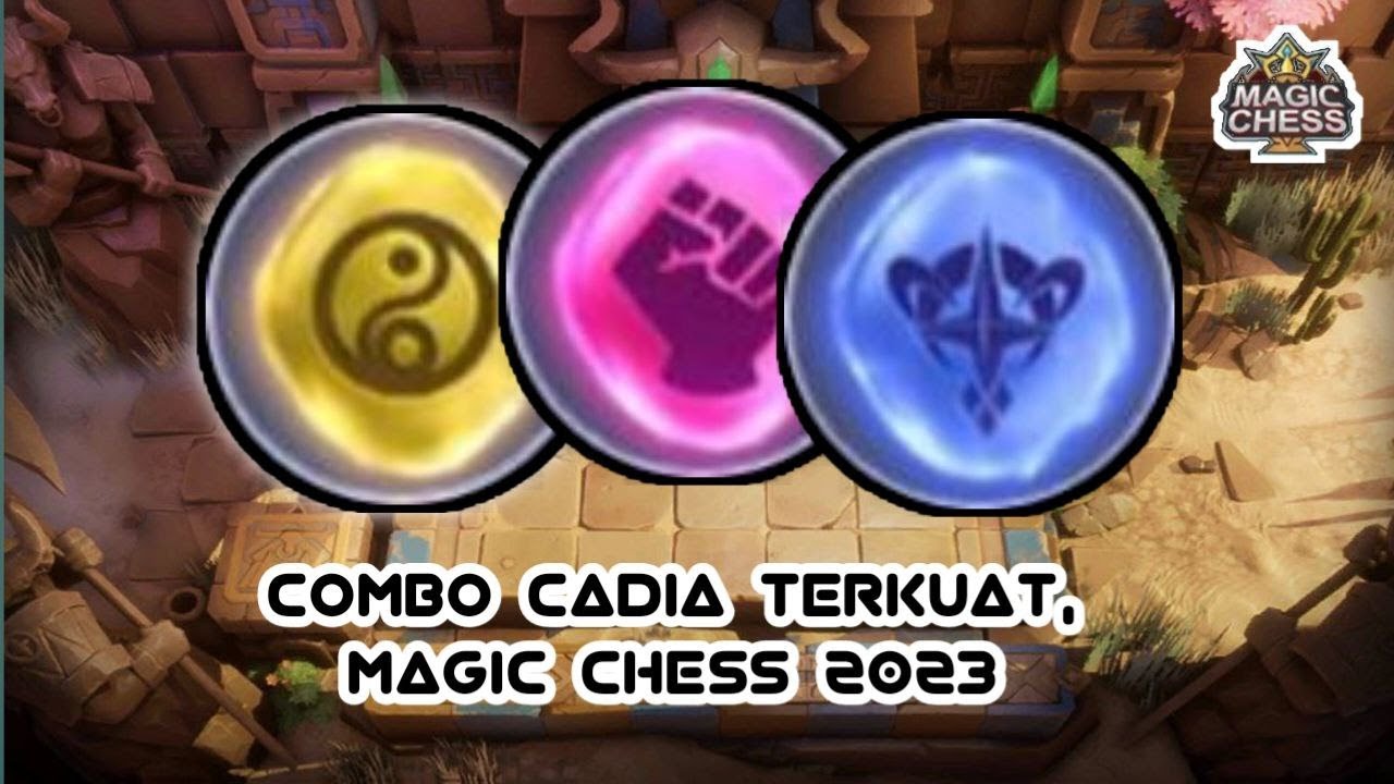COMBO CADIA TERKUAT, MAGIC CHESS 2023 - YouTube