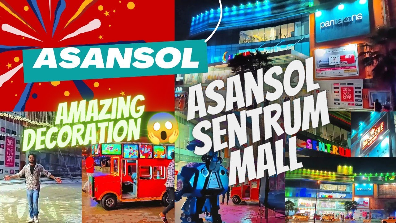 Asansol Sentrum Mall | Amazing Light And Decoration 😍 | - YouTube