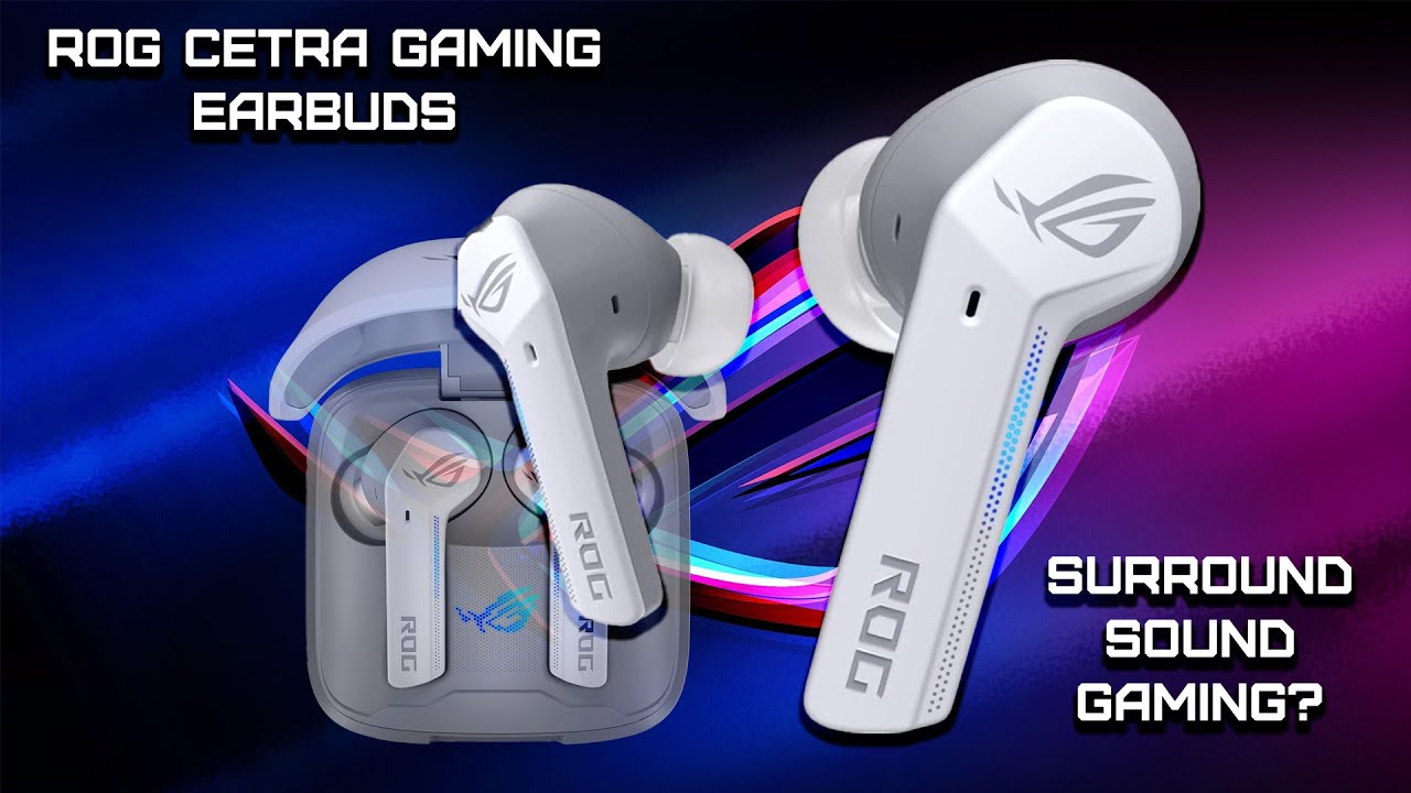 ROG CETRA True Wireless Earbuds - Surround sound power in an earbud ...