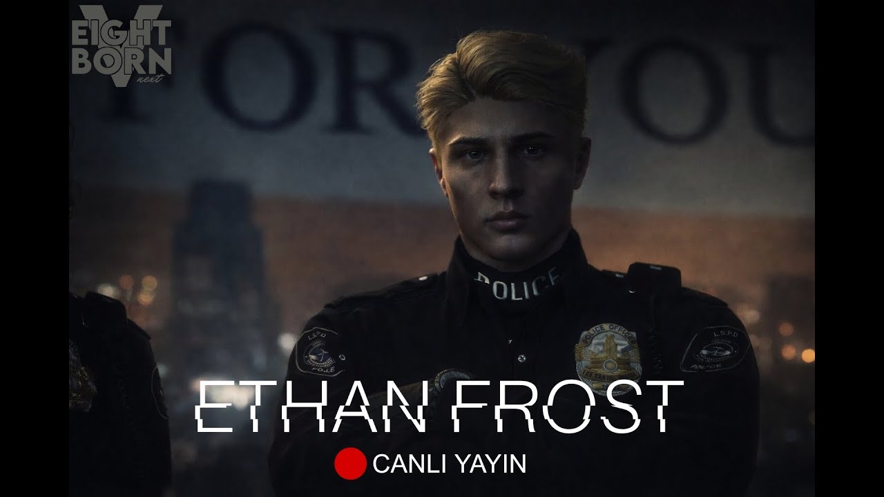 Ethan Frost | EightbornV Next | Frost Devriyesel | Bölüm #37 - YouTube