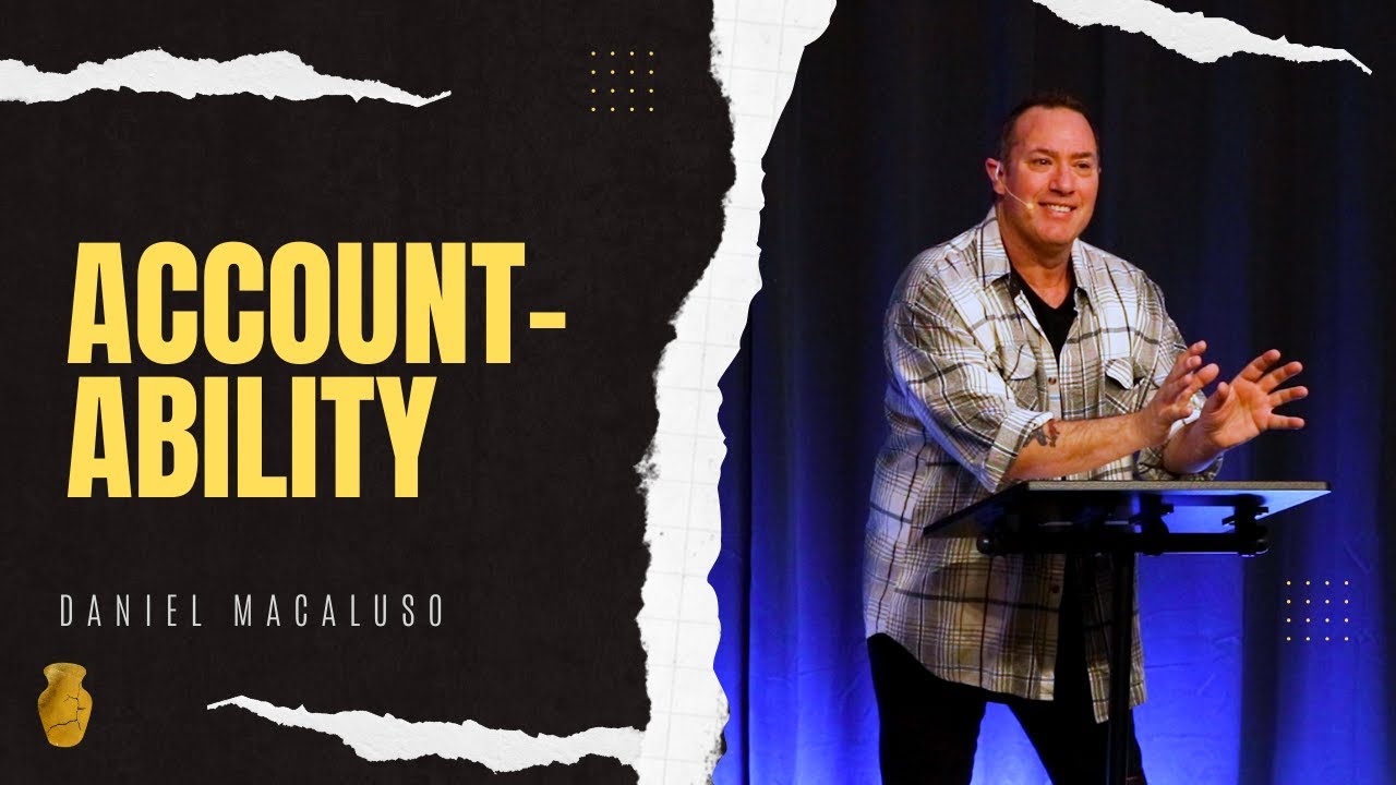 Accountability | Pastor Daniel Macaluso | Vessel Church - YouTube