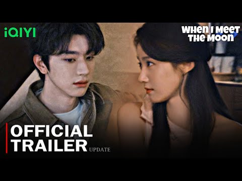 When I Meet The Moon Official Trailer : release date | Lin Yi, Lu Yu Xiao | New chinese drama