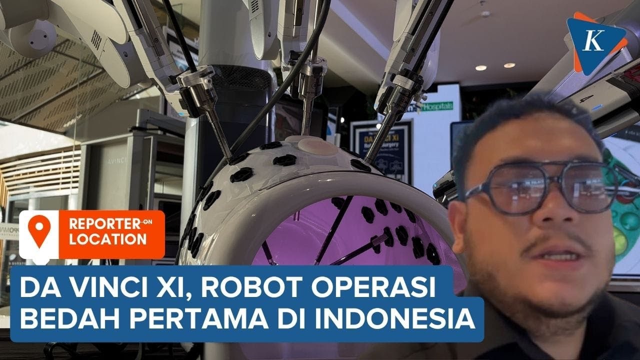 Perkenalkan Da Vinci Xi, Robot Operasi Bedah Pertama di Indonesia - YouTube