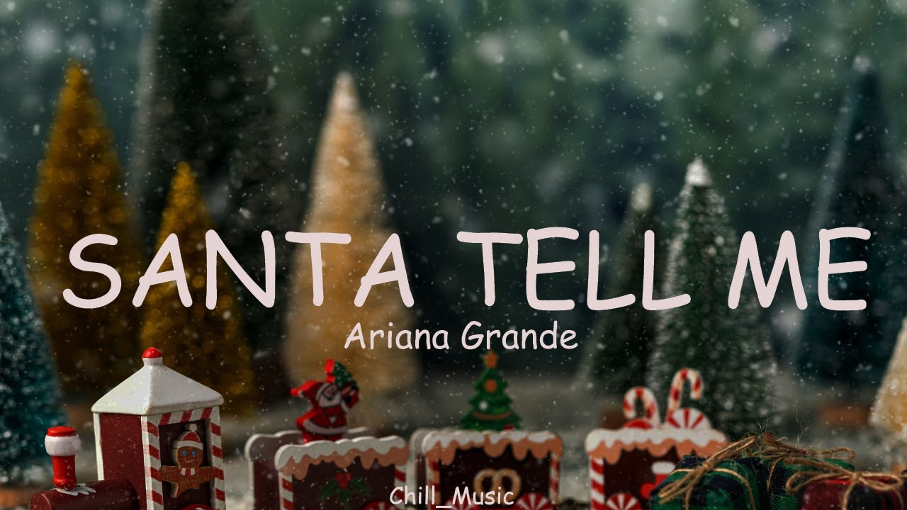 Ariana Grande – Santa Tell Me (Lyrics) (Loop Video) - YouTube