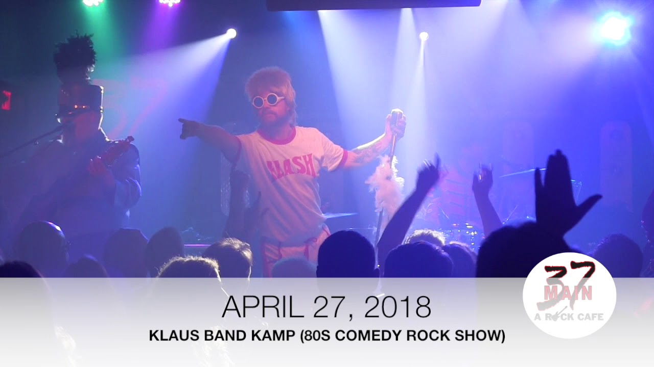 KLAUS BAND KAMP (80s comedy rock experience) LIVE at 37 MAIN April 27 ...