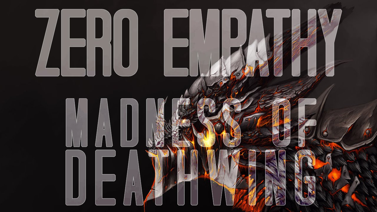 Zero Empathy - Realm First! Deathwing 10M Heroic - YouTube