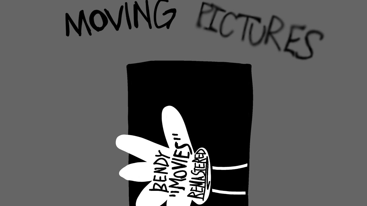 Bendy "Movie" 1 REMASTERED : Moving Pictures - YouTube