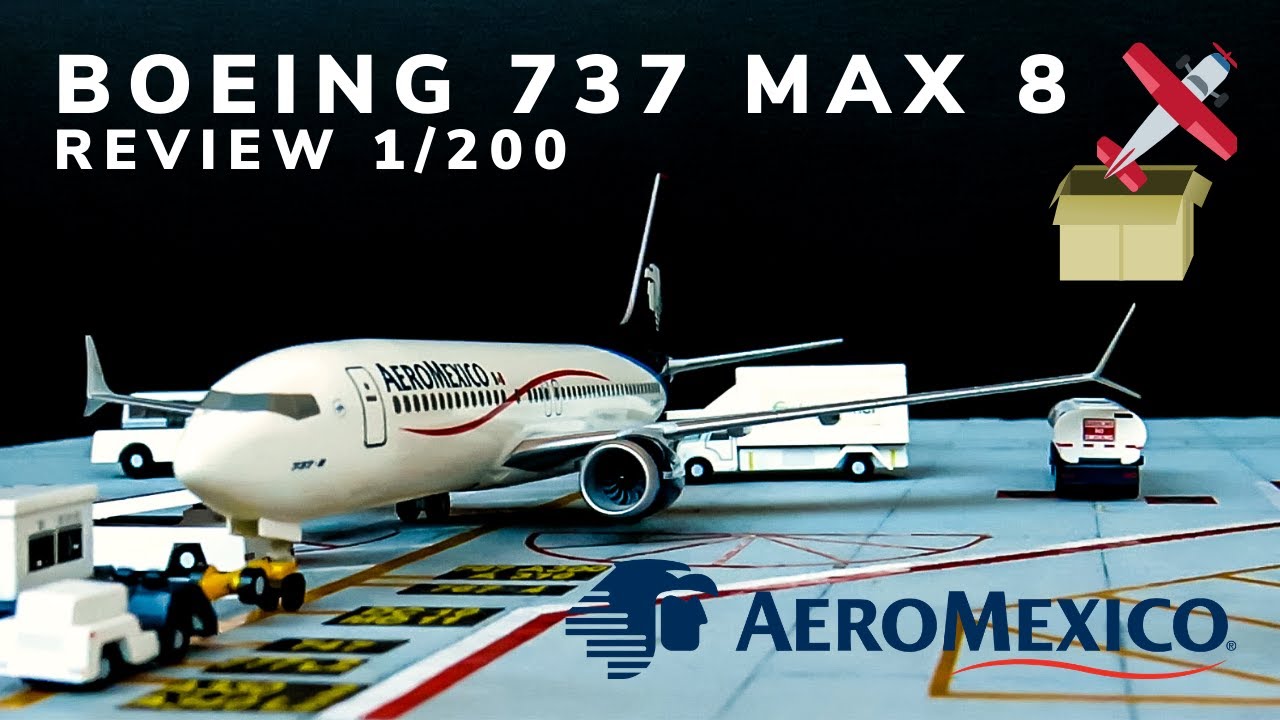 Hogan Wings 1:200 | AEROMEXICO Boeing 737 MAX 8 (XA-MAG) ¡¡Model review ...