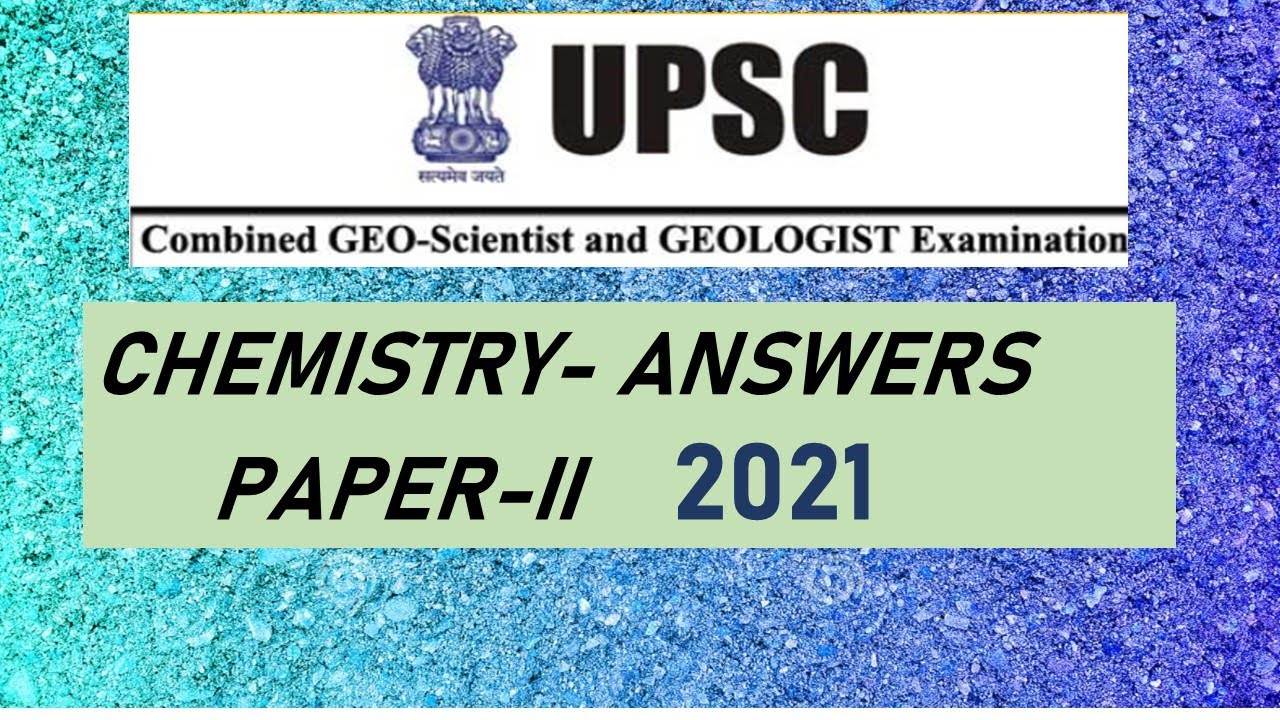 2021 UPSC COMBINED GEOSCIENTIST PAPER II ANSWER KEY OF CHEMISTRY 2021 2021-upsc-combined-geoscientist-paper-ii-answer-key-of-chemistry-2021