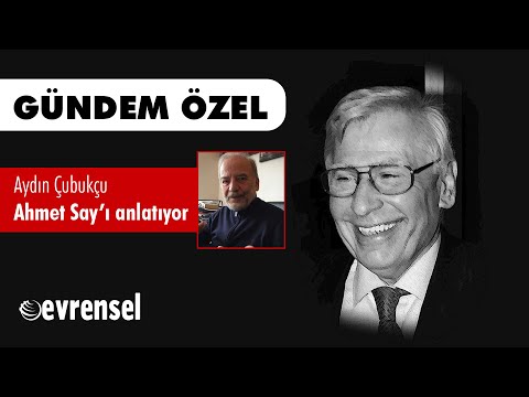 Yazar Aydın Çubukçu, Ahmet Say’ı anlatıyor | Gündem Özel