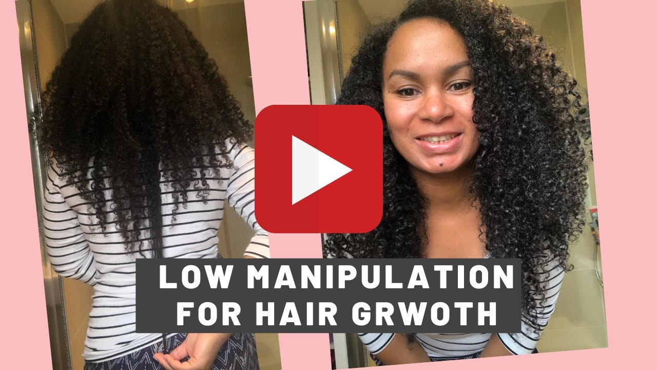 Low Manipulation for Hair Growth for naturally curly hair - YouTube