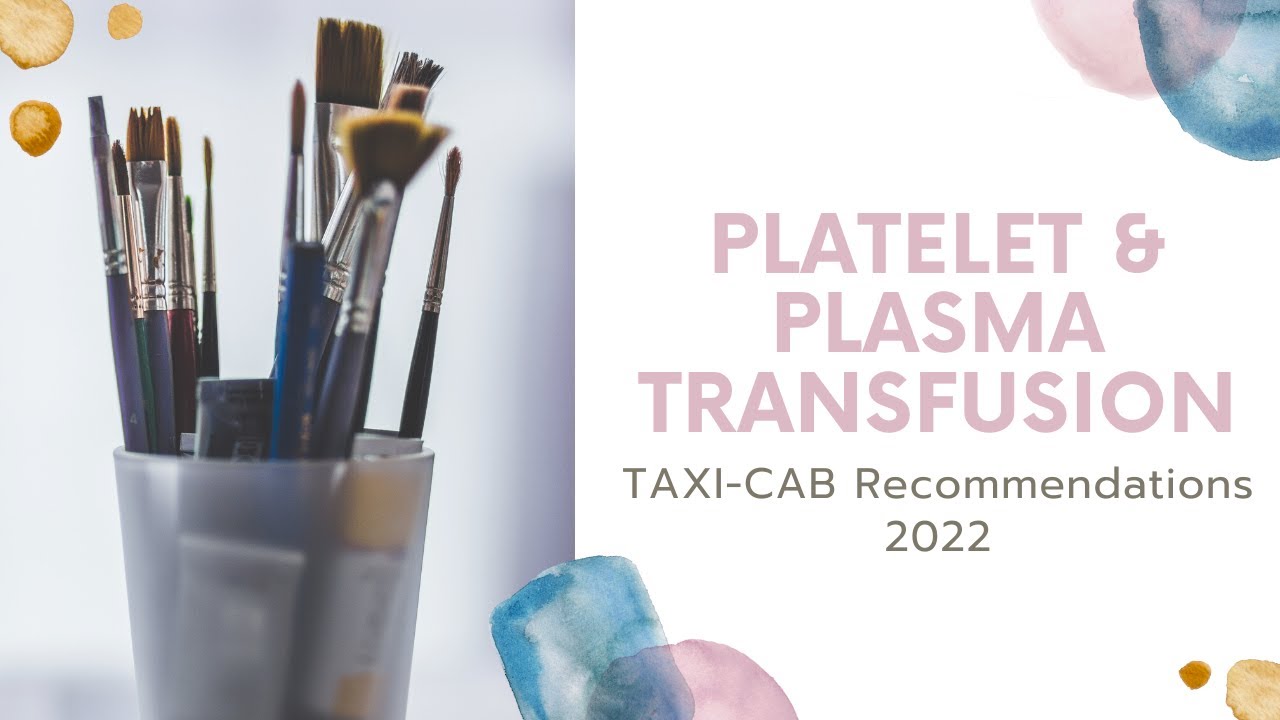 Plasma platelet transfusion in children 2022 guidelines - YouTube