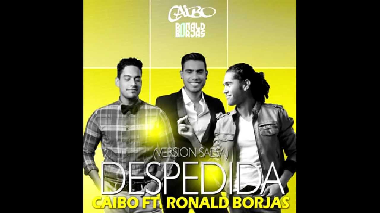 Caibo ft. Ronald Borjas - Despedida (Version Salsa) - YouTube