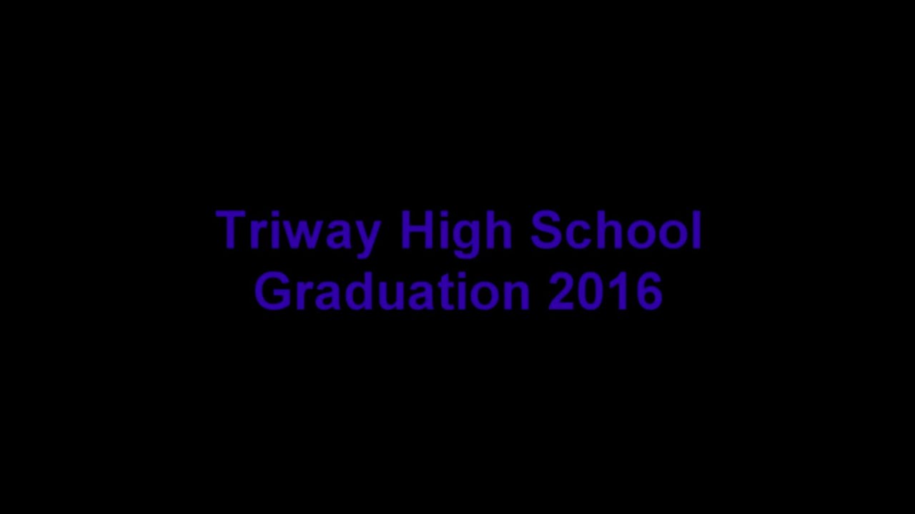 2016 Triway High School Graduation - YouTube