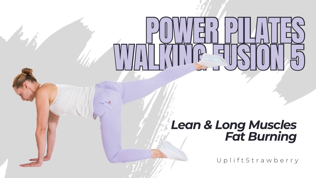 POWER PILATES & WALKING FUSION 5 / Lean & Long Muscles Fat Burning ...
