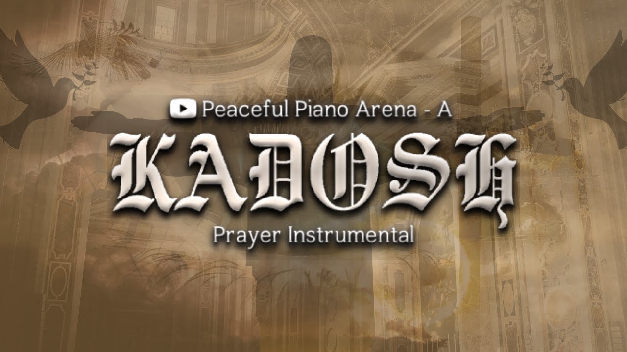 KADOSH Prayer Instrumental | Relaxing music for focus and concentration ...