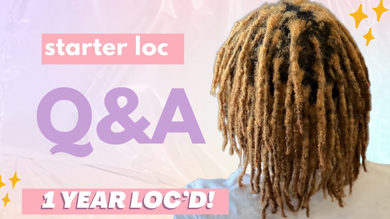 Loc Q&A | Beginner Loc/ Starter Loc Questions | 1 Year Loc Questions ...