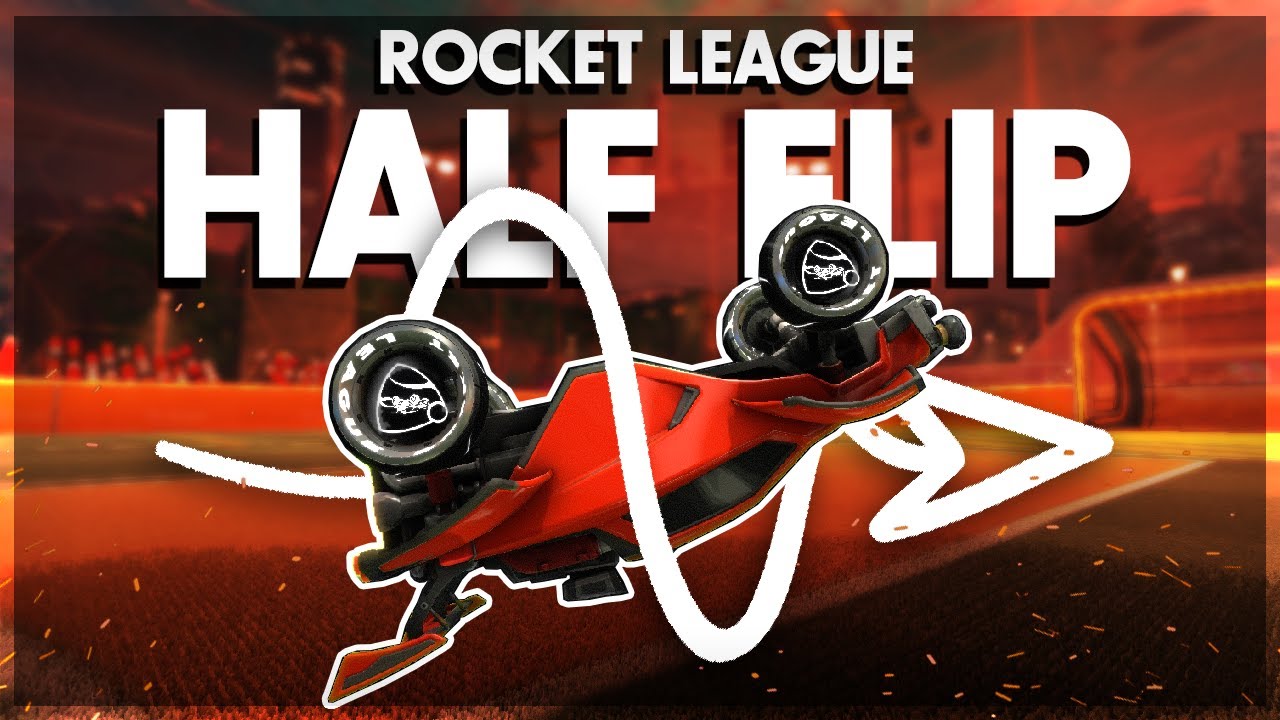 How To Half Flip (Rocket League 2022-2023) - YouTube