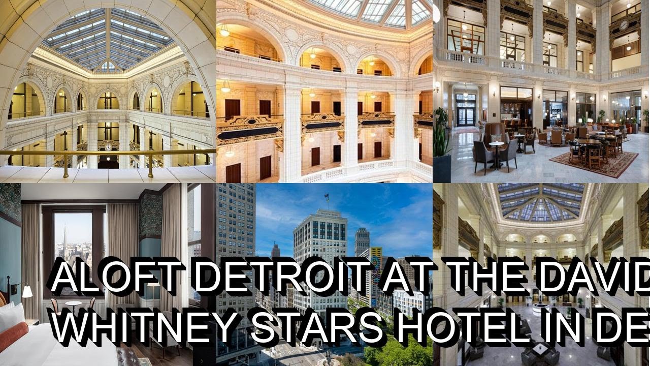 Aloft Detroit at The David Whitney Stars Hotel in Detroit Michigan ...