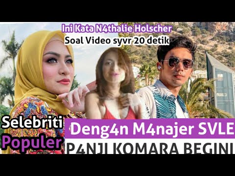 Nathalie Holscher Buka Suara Terkait Video syur 20 detik