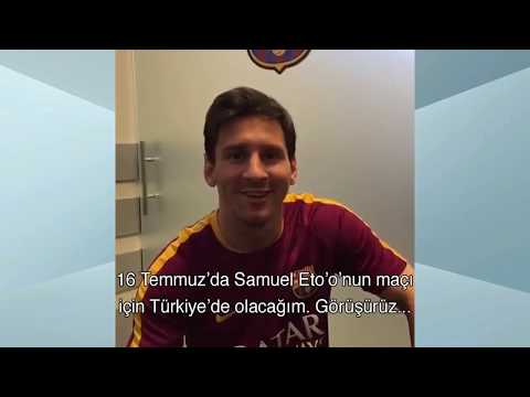 Lionel Messi Turkiye'ye Mesaj (Messi, Neymar, Suarez, Maradona Türkiye'ye Geliyor)