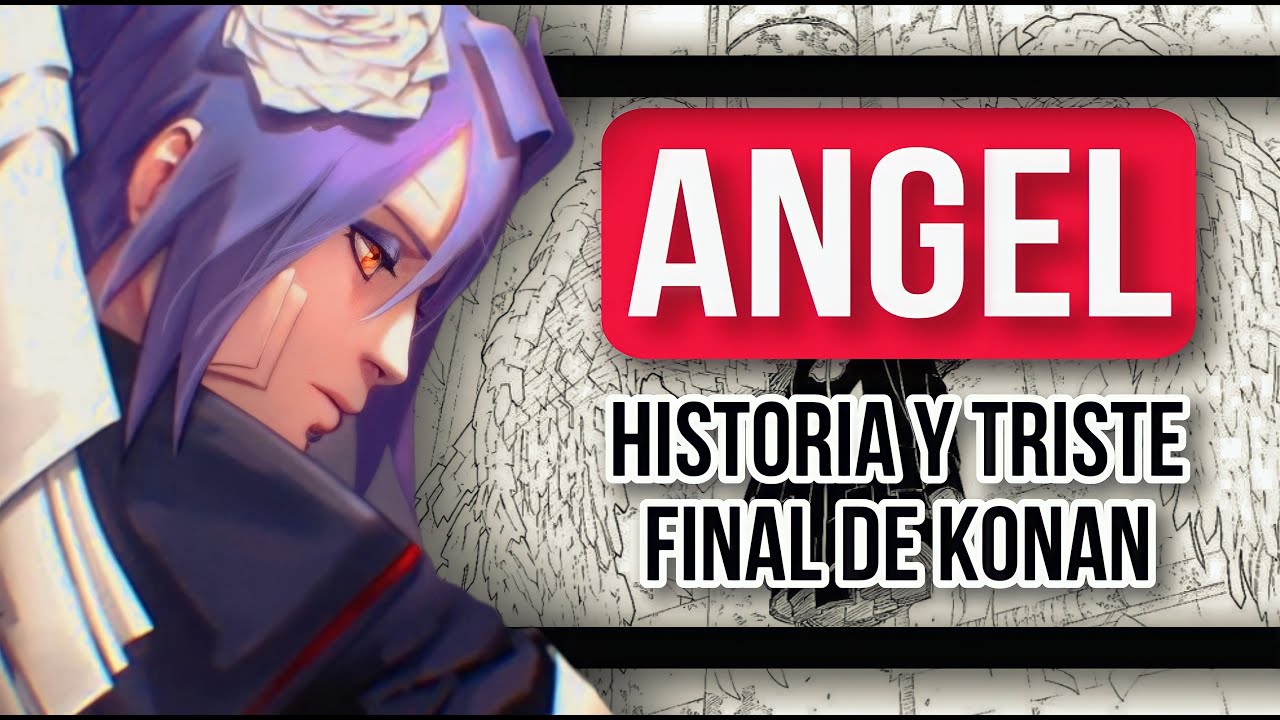 Naruto: El TRÁGICO FINAL de KONAN || ÁNGEL: análisis y reflexión de ...