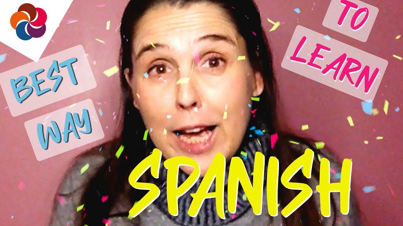 What is the best way to learn Spanish? - YouTube