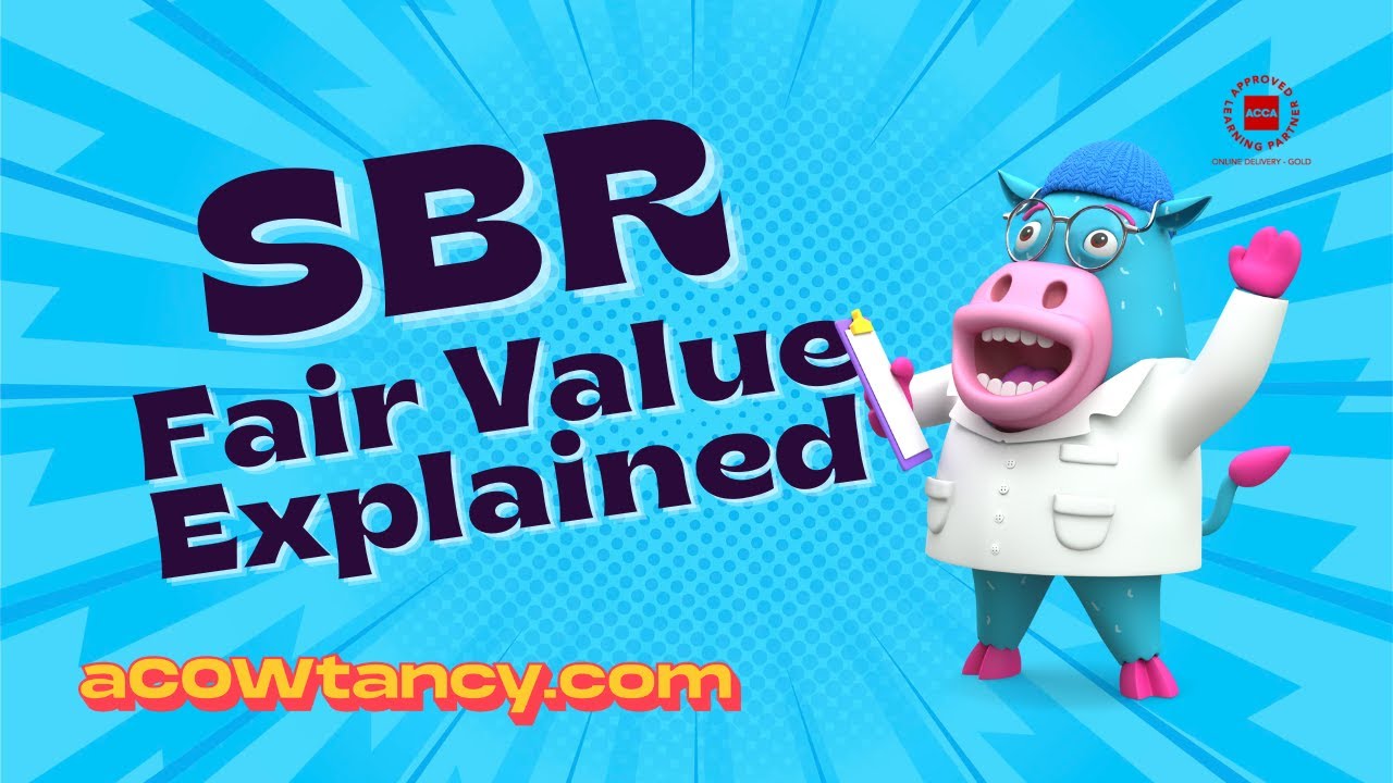 ACCA SBR Explained: Mastering Fair Value Accounting in Minutes! - YouTube