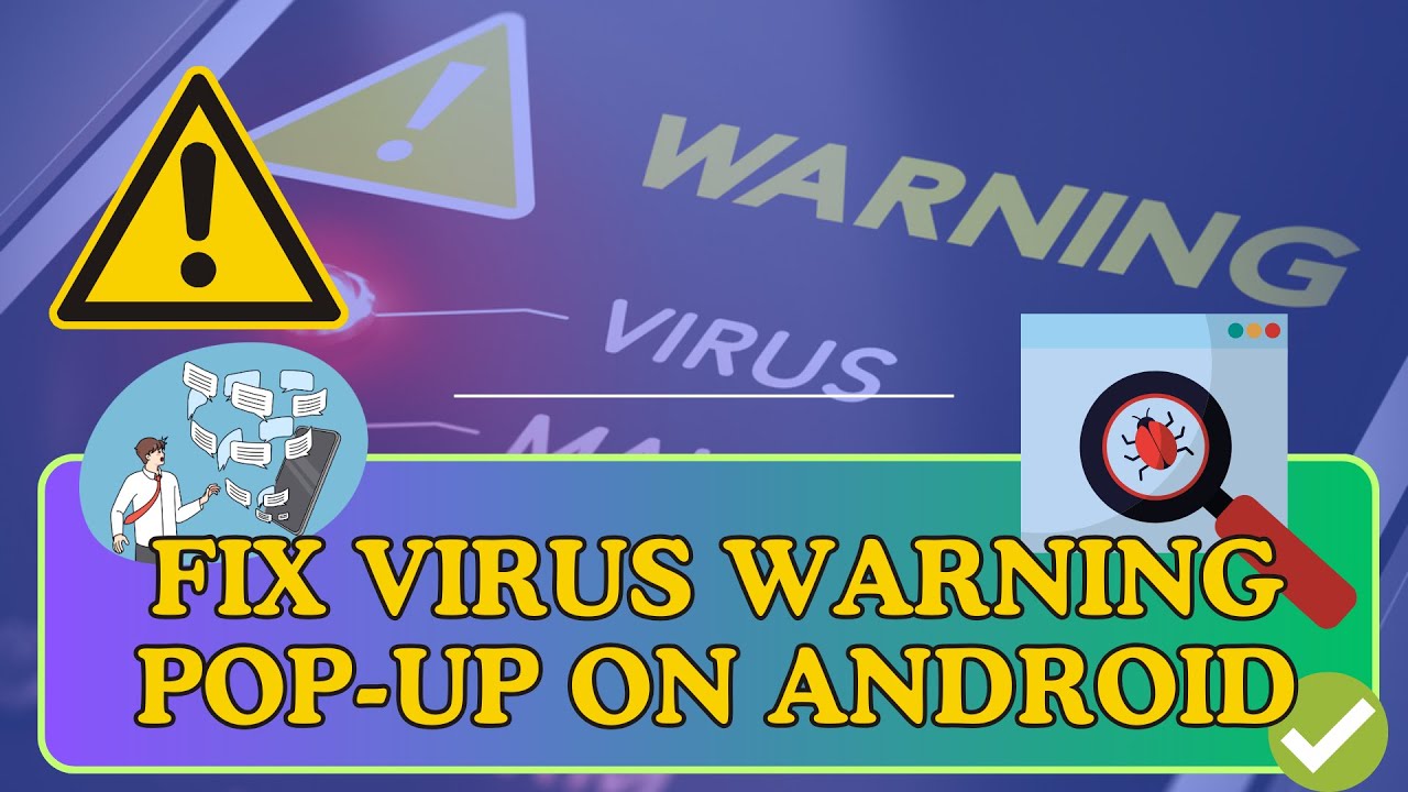 6 Tricks To Fix Virus Warning Popup Messages On Android Samsung 100 6-tricks-to-fix-virus-warning-popup-messages-on-android-samsung-100