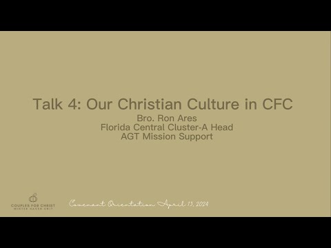 CFC COVENANT ORIENTATION TALK 4: Our Culture in CFC (April 2024) - YouTube