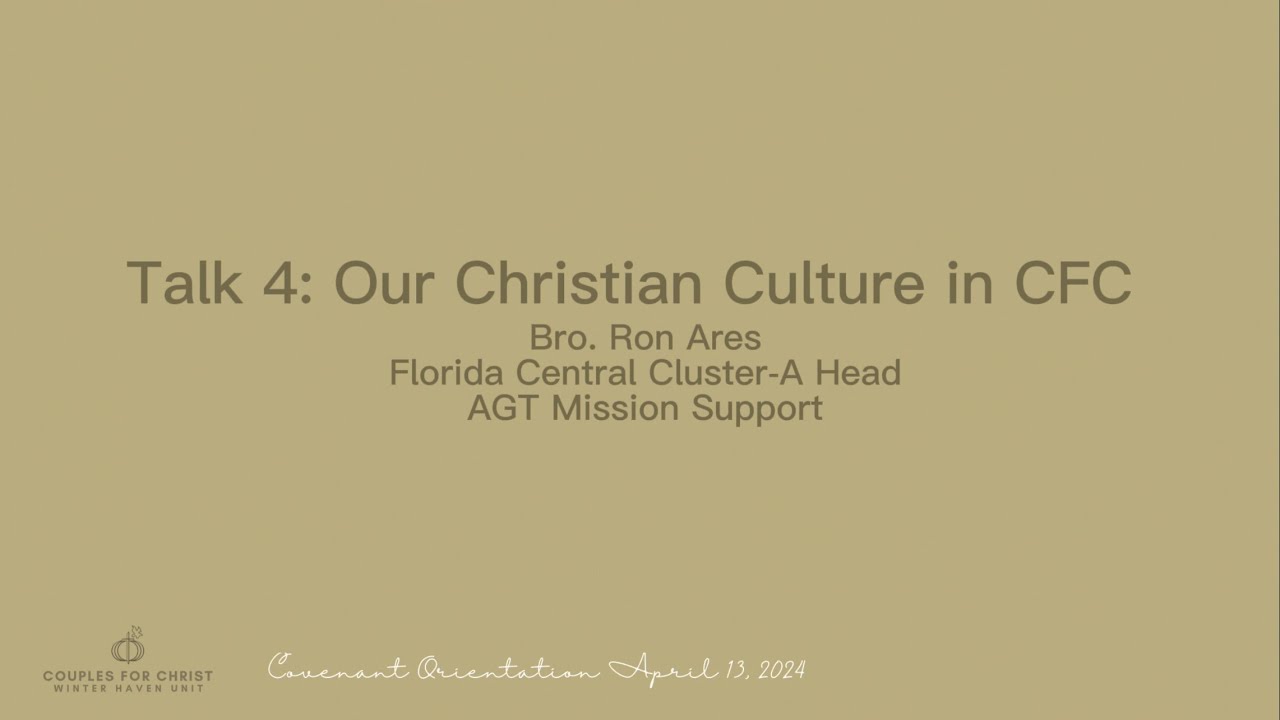 CFC COVENANT ORIENTATION TALK 4: Our Culture in CFC (April 2024) - YouTube