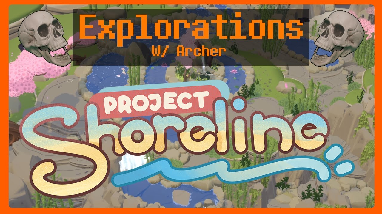 Explorations With Archer - Project Shoreline - YouTube