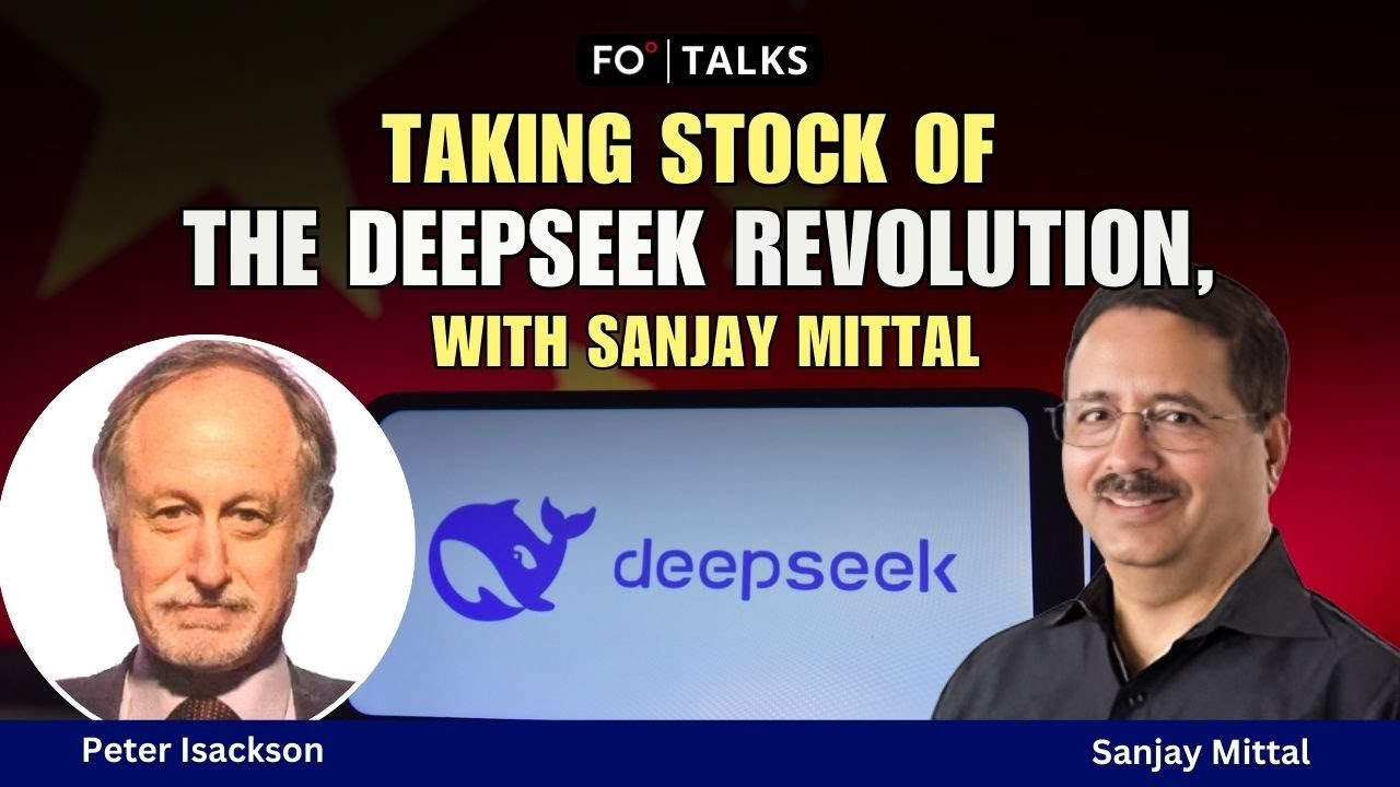Taking Stock of the DeepSeek Revolution, with Sanjay Mittal | FO° Talks ...