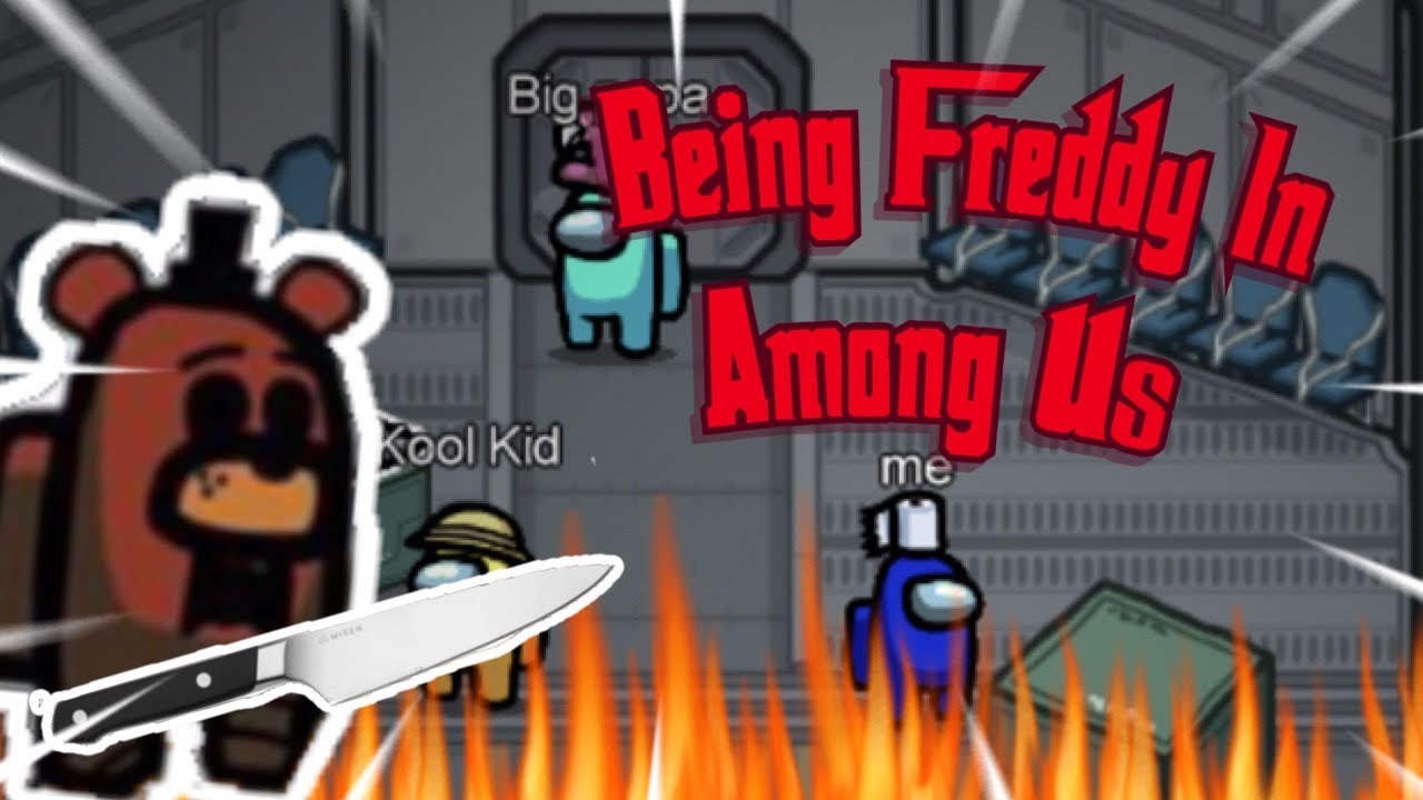 Being Freddy In Among Us!!! - YouTube