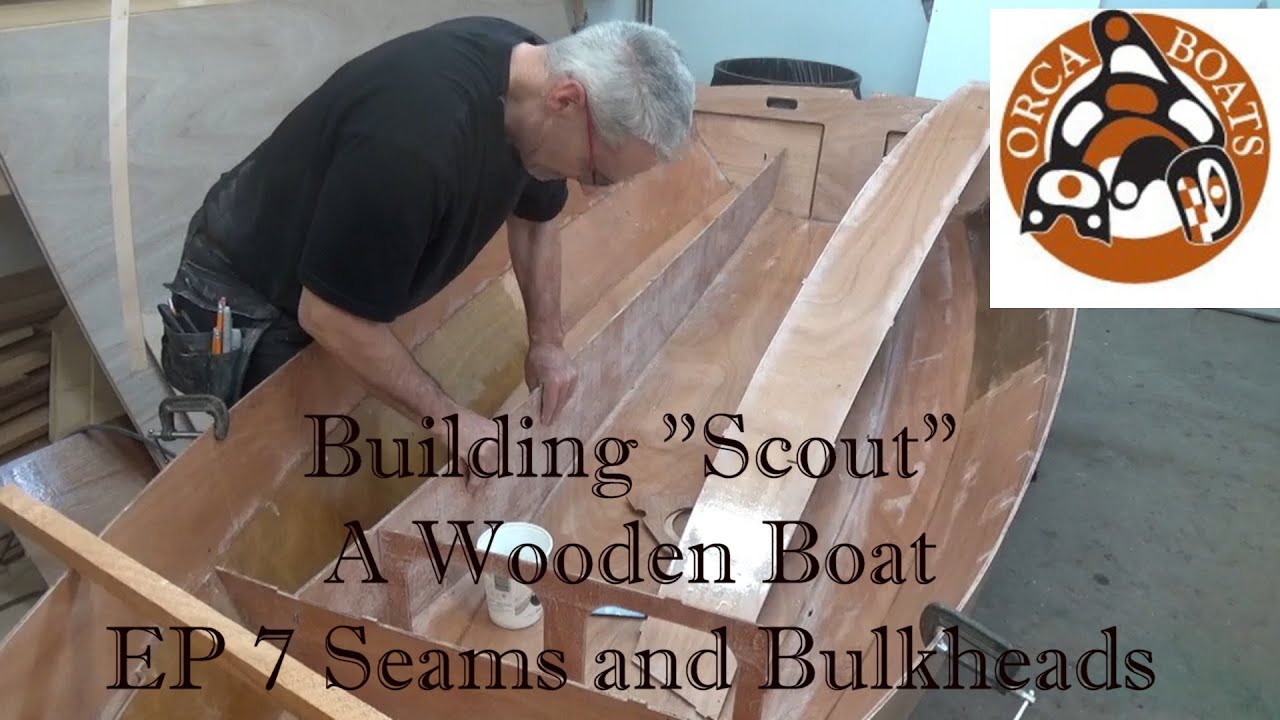 Building Scout A Wooden Boat EP7 Taping Seams and Installing Bulkheads ...