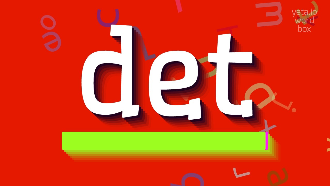 How to say "det"! (High Quality Voices) - YouTube