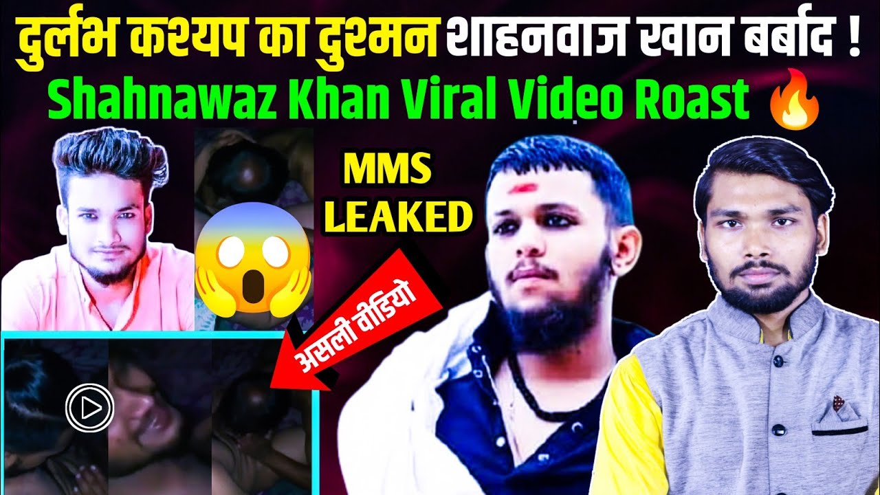 शाहनवाज खान का वायरल वीडियो ! | Shahnawaz Khan Viral Video Roast | Durlabh kashyap | By Sarkar ...
