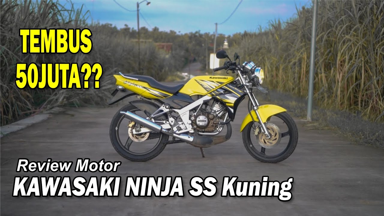 Review Kawasaki Ninja SS (Kuning) | Tembus 50 Juta?!! - YouTube
