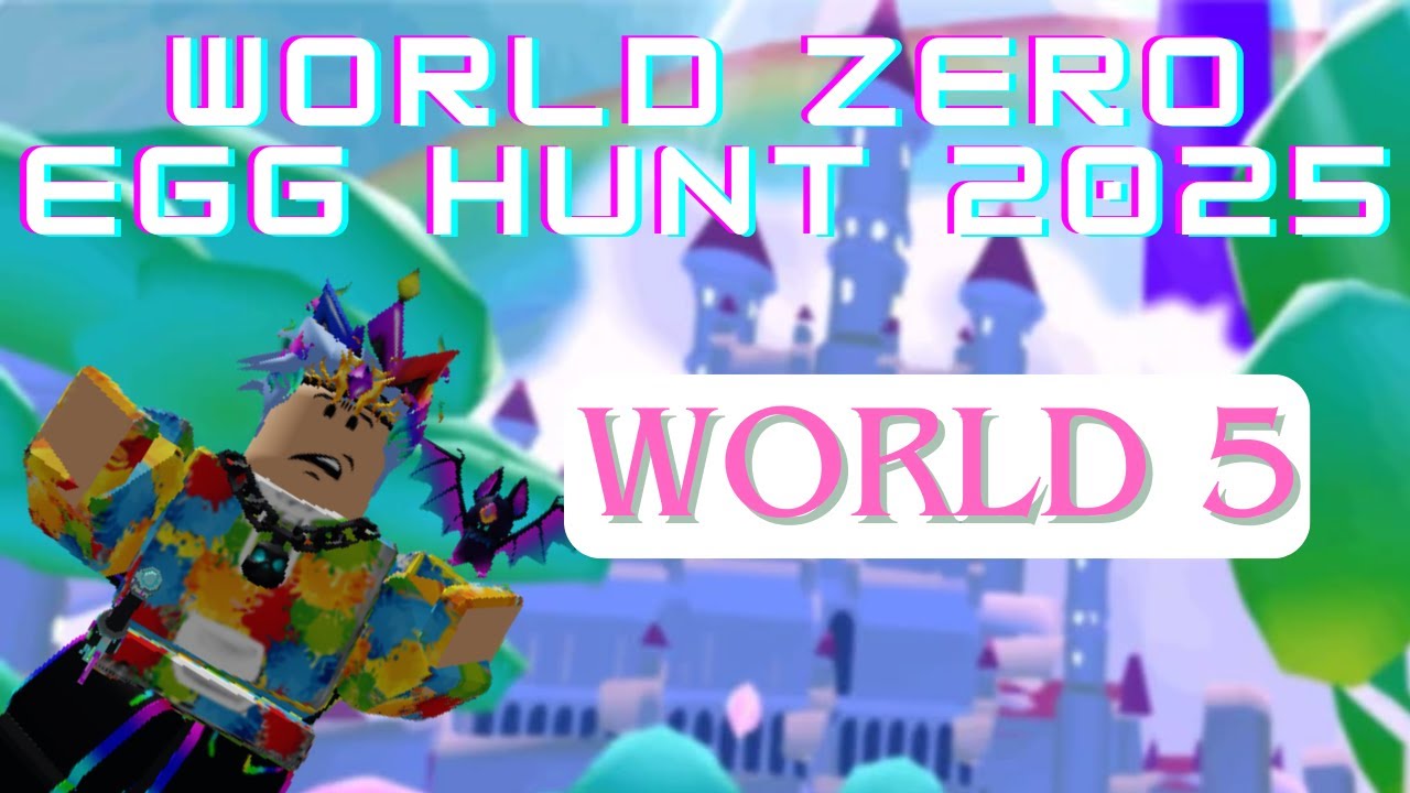 WORLD ZERO EGG HUNT 2025 EVENT: ALL WORLD 5 EGGS + GOLDEN EGG LOCATIONS ...