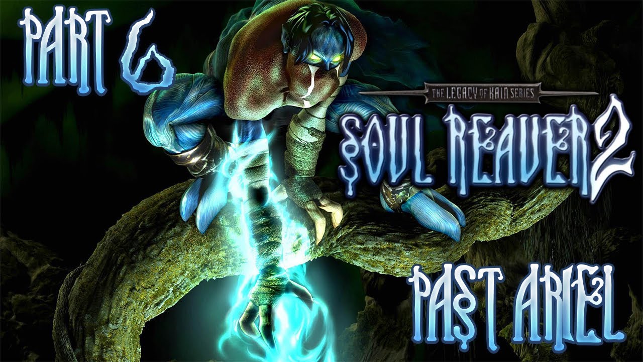 PAST ARIEL | LEGACY OF KAIN: SOUL REAVER 2 | PART 6 - YouTube