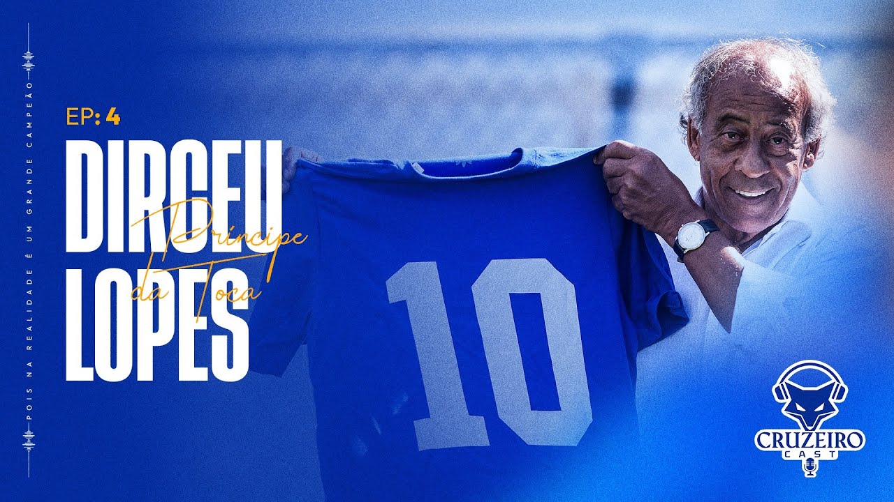 🦊🎧CRUZEIRO CAST #4 - DIRCEU LOPES - YouTube