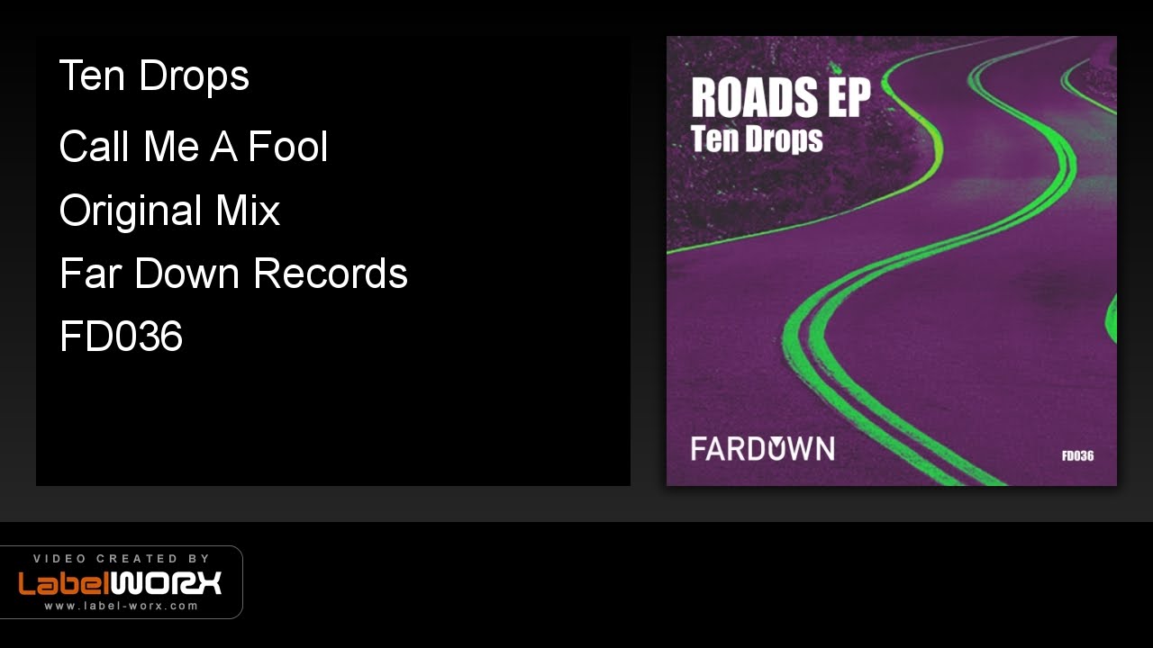 Ten Drops - Call Me A Fool (Original Mix) - YouTube