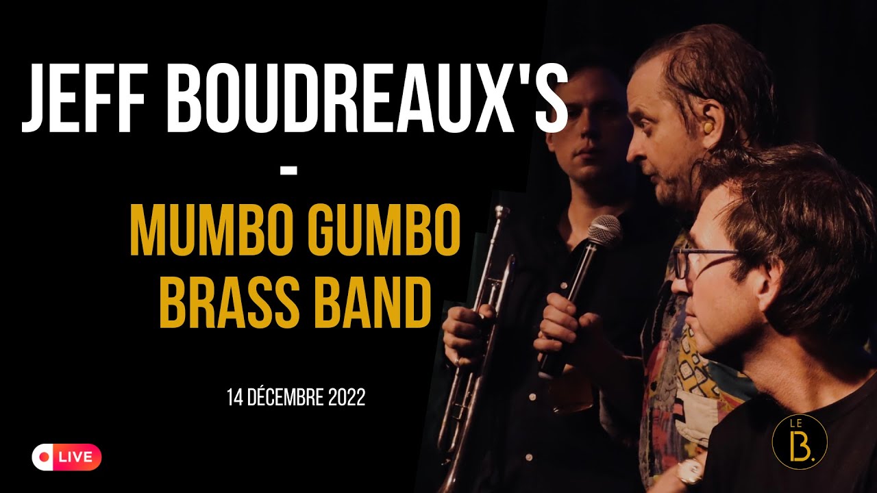 Jeff Boudreaux's Mumbo Gumbo Brass Band (Live au Barbizon) - "Martin's ...