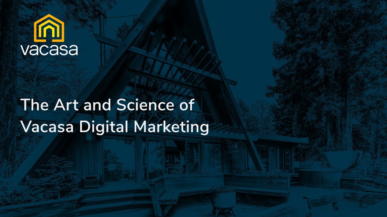 The Art and Science of Vacasa Digital Marketing | Vacasa - YouTube